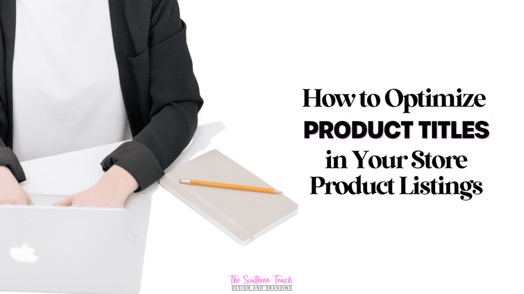 How to Optimize Your Product Titles in Your Store Product Listings ...